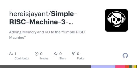 GitHub Hereisjayant Simple RISC Machine Memory IO Adding Memory And I O To The Simple RISC