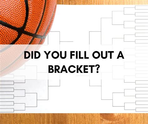 Did You Fill Out A Bracket For March Madness