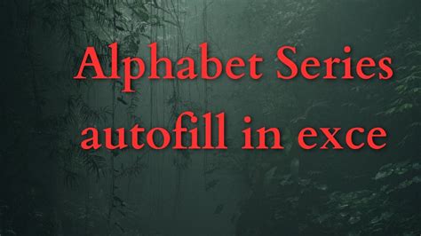Alphabet Series Autofill In Excel Autofill Seriesfill Excel Youtube