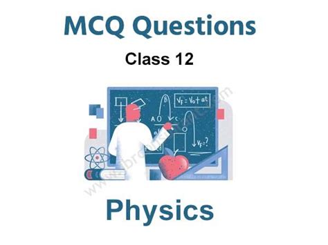 Class 12 Physics Mcq Questions With Answers Free Pdf Download