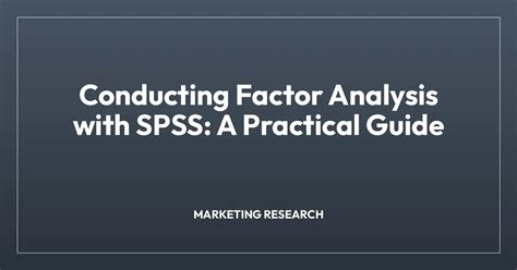 Conducting Factor Analysis With Spss A Practical Guide • Slm Self Learning Material For Mba