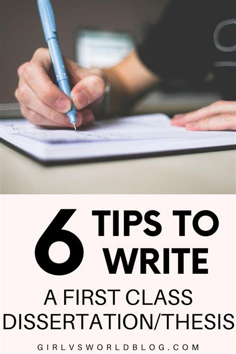 6 Tips To Write A First Class Dissertation Thesis In University