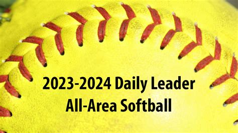 2023 2024 Daily Leader All Area Softball Team Daily Leader