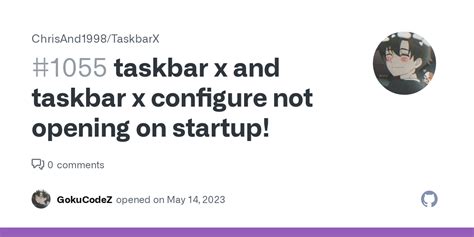 Taskbar X And Taskbar X Configure Not Opening On Startup · Issue 1055 · Chrisand1998taskbarx