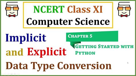 Implicit and Explicit Data Type Conversion in Python: NCERT Class 11 Computer Science with ...