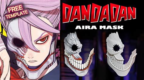 How To Make Aira S Mask From Dandadan Free Template Foam Or Cardboard Acrobatic Silky