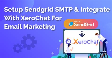 Setup Sendgrid Smtp And Integrate With Chatpion For Email Marketing