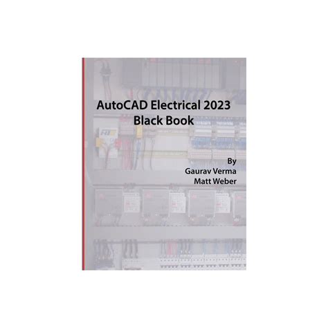 Autocad Electrical 2023 Black Book By Gaurav Verma Matt Weber Paperback Artofit