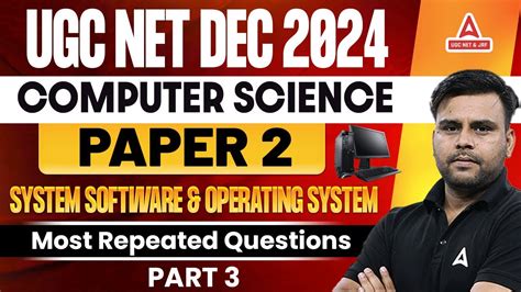 Ugc Net Computer Science Classes 2024 System Software And Operating