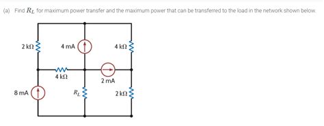 Solved A Find R L For Maximum Power Transfer Chegg Com