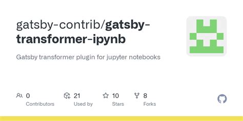 Github Gatsby Contribgatsby Transformer Ipynb Gatsby Transformer