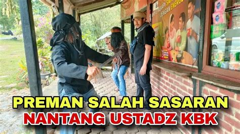 PREMAN SOK JAGO NGAMUK DI WARUNG TAK SADAR YANG DI HADAPI USTADZ KBK - YouTube