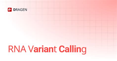 Rna Variant Calling Dragen
