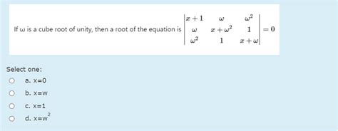 Solved If ω is a cube root of unity then a root of the Chegg