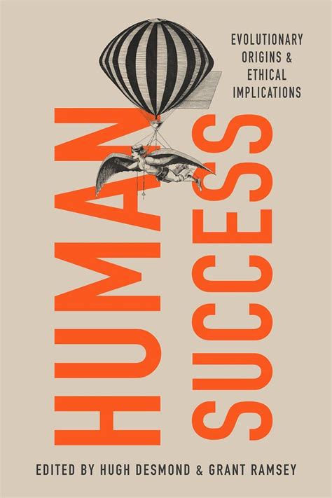 human success evolutionary origins and ethical implications nhbs