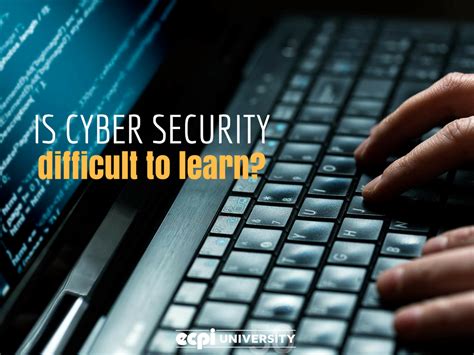 Is Cyber Security Hard To Learn