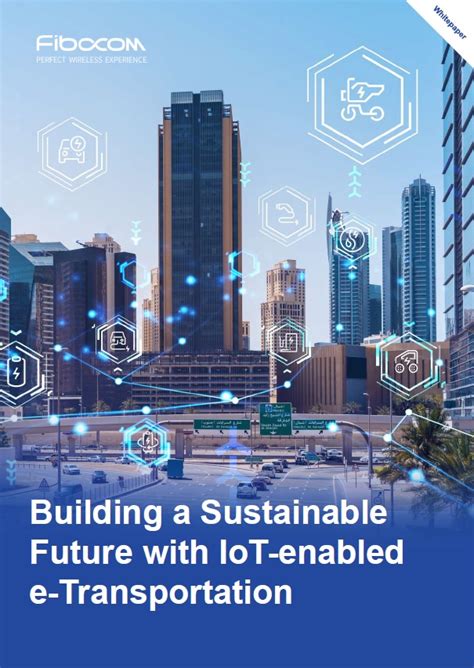 Building A Sustainable Future With Iot Enabled E Transportation Iot
