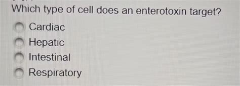 Solved Which Type Of Cell Does An Enterotoxin Target