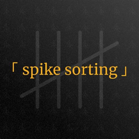 Project ｢ Spike Sorting