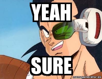 Meme Personalizado Yeah Sure 1910793