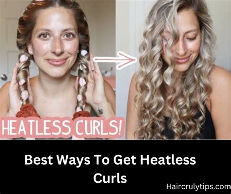 Best Ways To Get Heatless Curls