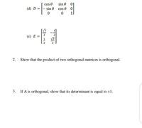 Answered Show That The Product Of Two Orthogonal Matrices Is Orthogonal Bartleby