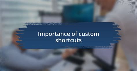 How I Created Custom Keyboard Shortcuts Windows