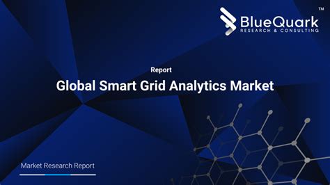 Global Smart Grid Analytics Market BlueQuark Research