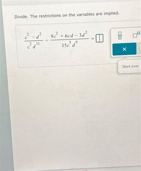Solved Divide The Restrictions On The Variables Are