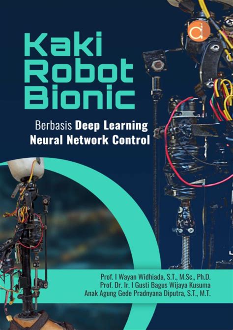 Kaki Robot Bionic Berbasis Deep Learning Neural Network Control Deepublish