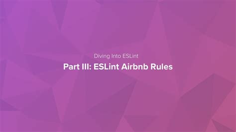 diving into eslint eslint airbnb rules 3 of 3 youtube