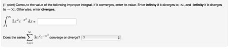 solved 1 point compute the value of the following improper