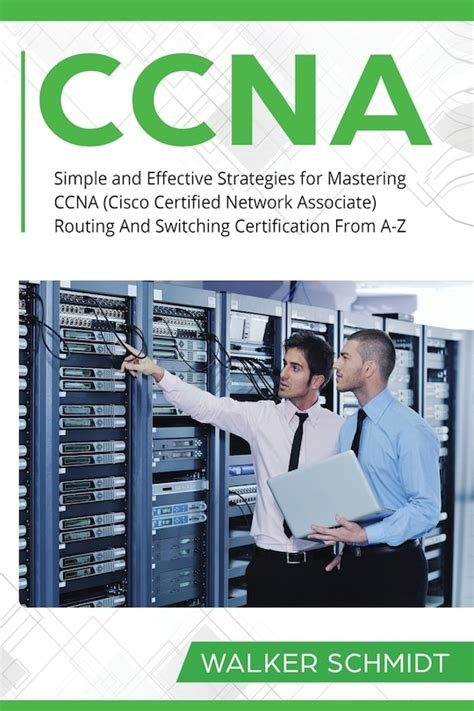Ccna Simple And Effective Strategies For Mastering Ccna Cisco Certified Network Associate