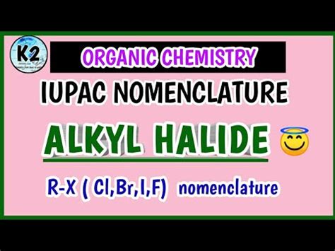Iupac Nomenclature Of Alkyl Halides L Alkyl Halide Nomenclature L
