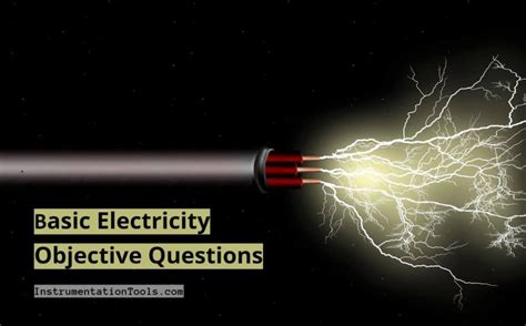 100 Basic Electricity Objective Questions And Answers
