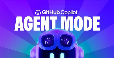 GitHub Copilot Adds New Agent Mode to Automate Coding Tasks