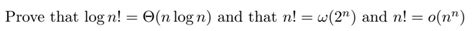 Solved Prove That Log N Theta N Log N And That Chegg Com
