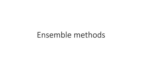 Ensemble Methodspptx