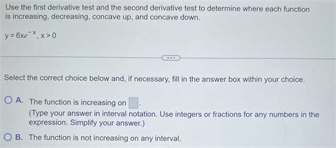 solved use the first derivative test and the second