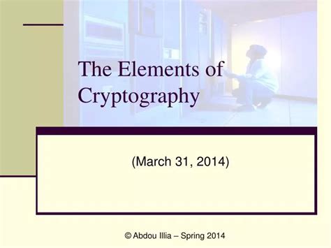 Ppt The Elements Of Cryptography Powerpoint Presentation Free