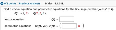 solved find a vector equation and parametric equations for