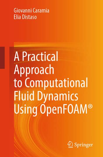A Practical Approach To Computational Fluid Dynamics Using Openfoam