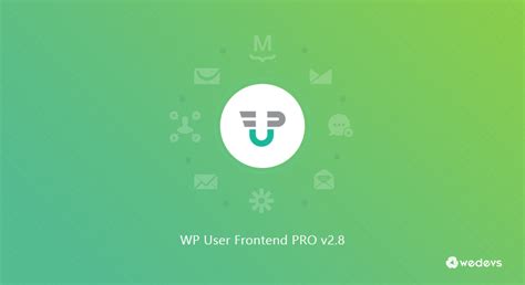 Make Wordpress Even More Powerful With Wp User Frontend Pro V28 Wedevs