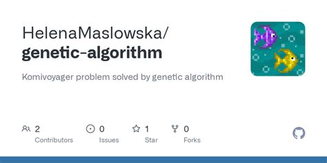 GitHub HelenaMaslowska Genetic Algorithm Komivoyager Problem Solved By Genetic Algorithm