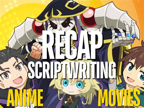 Write Engaging Anime Movie Recap Script For Youtube By Ebukaisawesome Fiverr