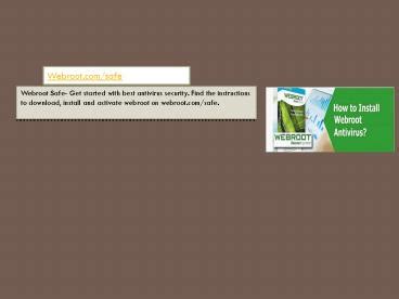 PPT Webroot Com Safe Download Install And Activate Webroot Webroot Safe PowerPoint