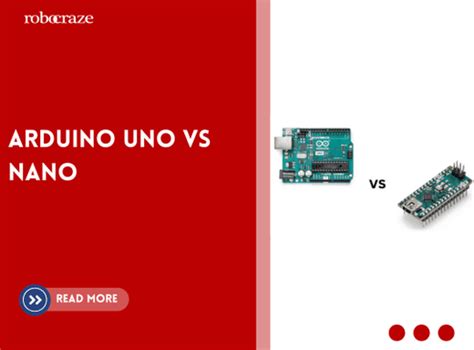 Arduino Uno Vs Nano Robocraze