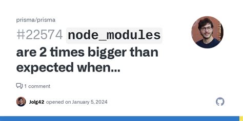 `nodemodules` Are 2 Times Bigger Than Expected When Installing Prisma