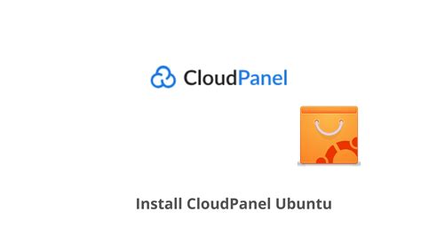 How To Install Cloudpanel On Ubuntu A Step By Step Guide Sysadmin Corner