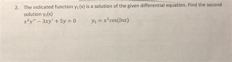 solved the indicated function y1 x is a solution of the
